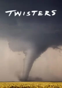 Twisters (2024) Movie: Reviews, Cast & Release Date - WeGreen Entertainment